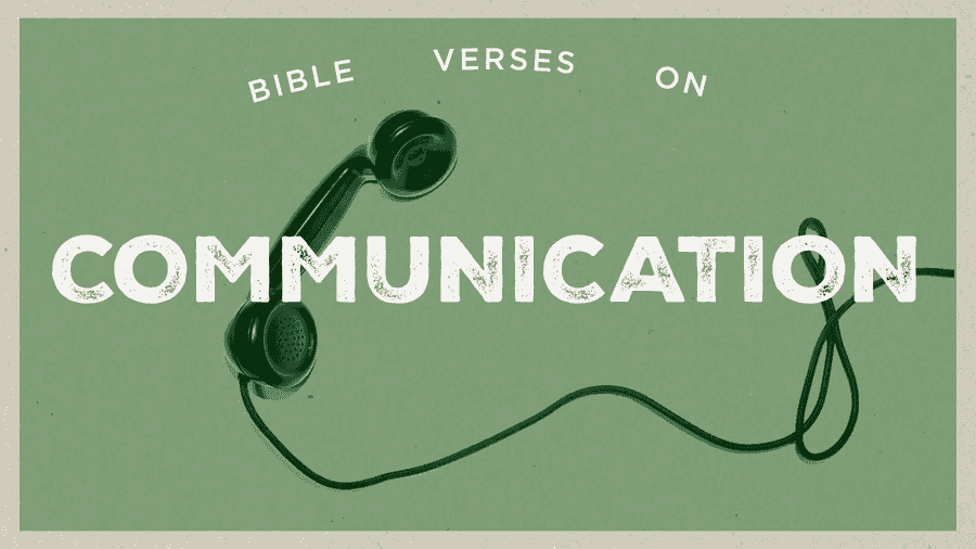 97 Bible Verses on Communication | Bible to Life