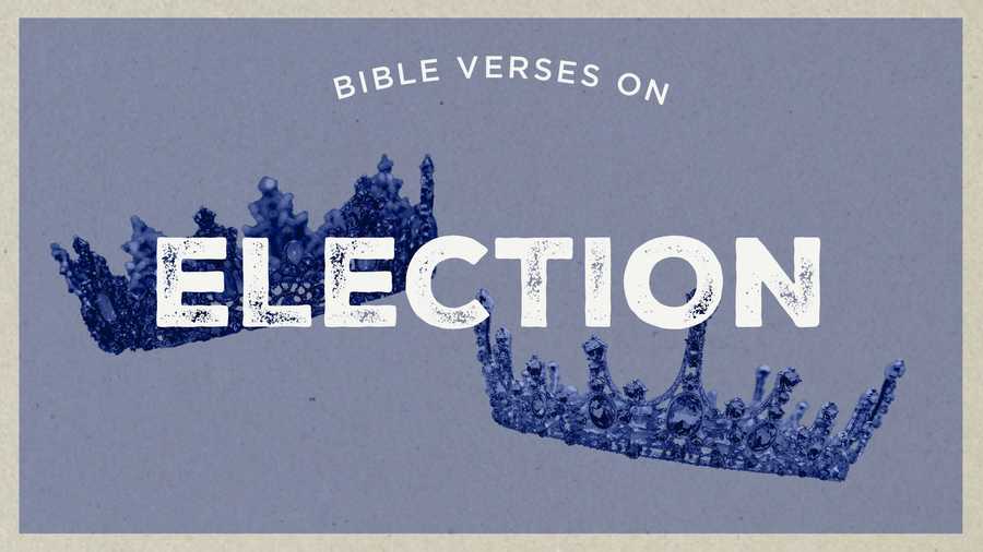 67 Bible Verses on Election | Bible to Life